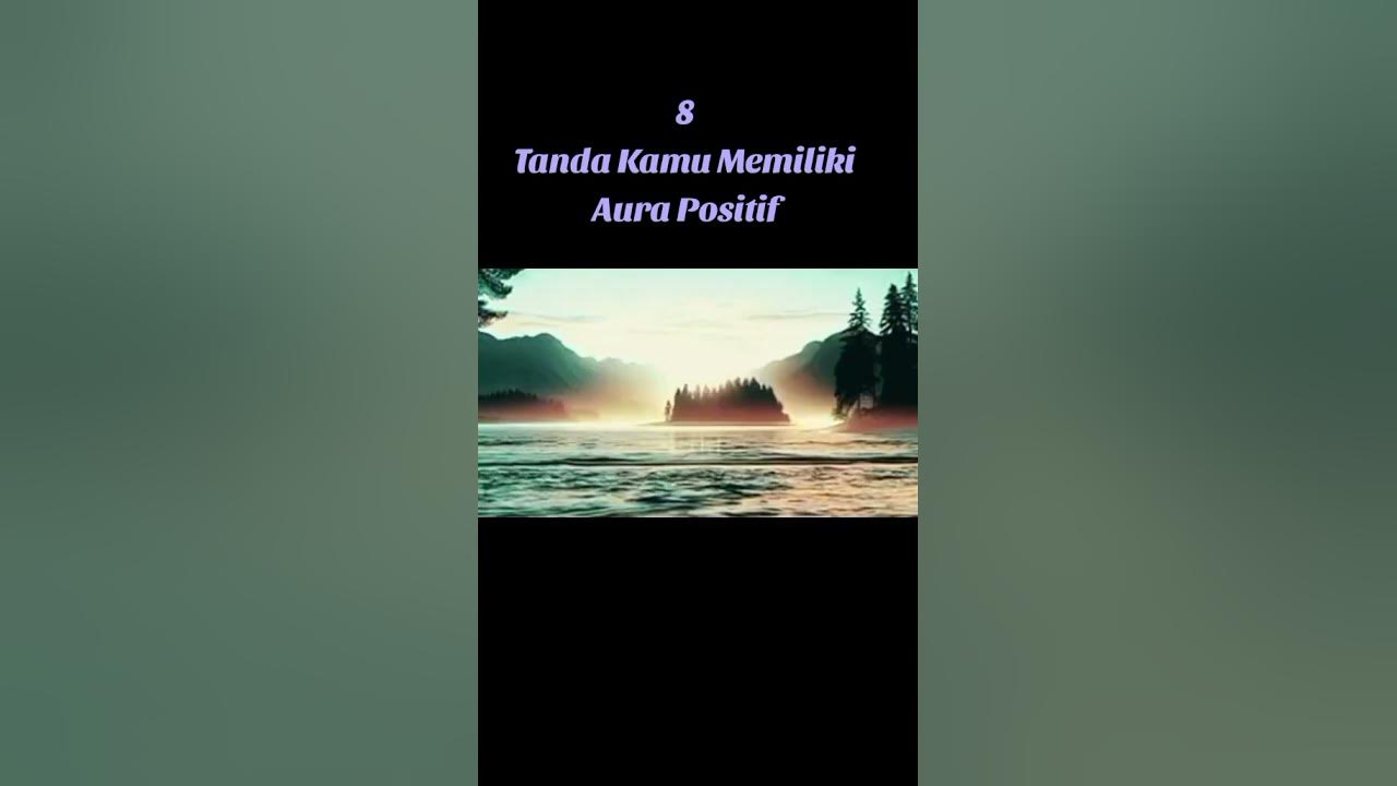 Tanda kamu memiliki aura positif - YouTube