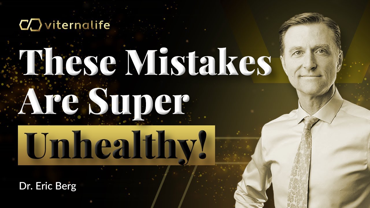 Dr. Eric Berg - These Mistakes Are Super Unhealthy! - YouTube