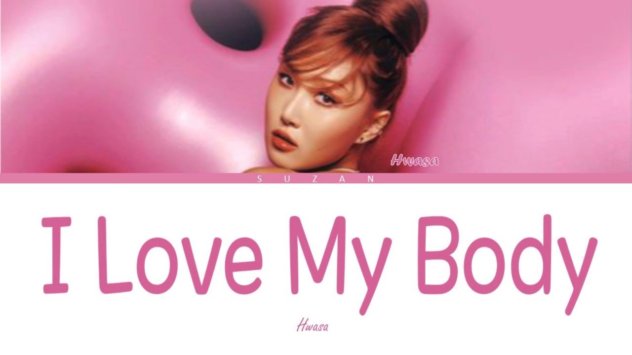 Hwasa I Love My Bodycolor Coded Lyrics Youtube 4443