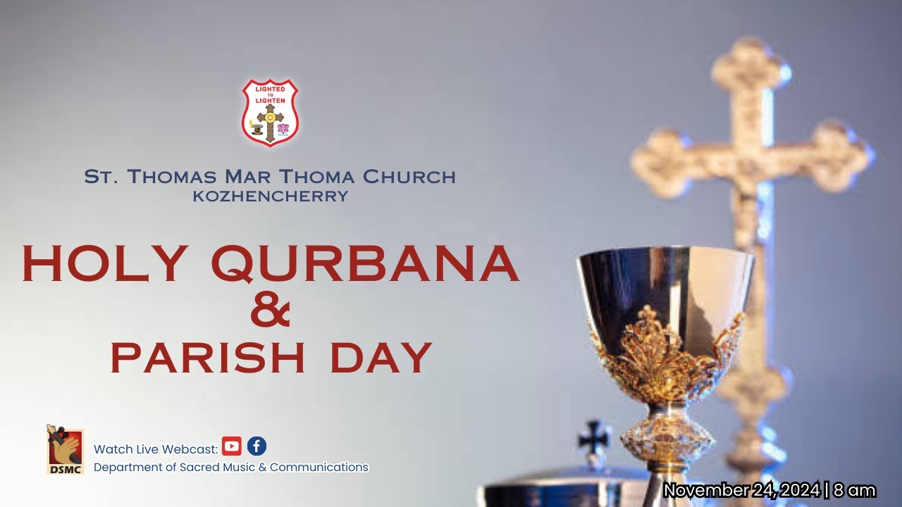 HOLY QURBANA & PARISH DAY | ST. THOMAS MAR THOMA CHURCH KOZHENCHERRY ...