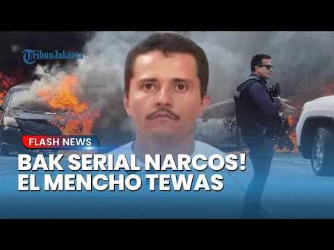 Meksiko Membara! Gembong Narkoba El Mencho Tewas Ditembak, Perang Terbuka Kartel CJNG Pecah Total