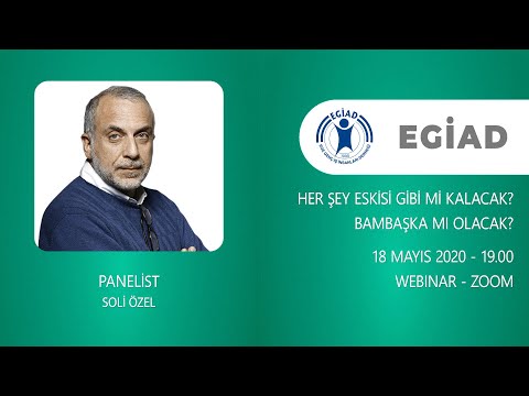Her şey eskisi gibi mi kalacak? Bambaşka mı olacak? - Soli Özel - 18.05.2020