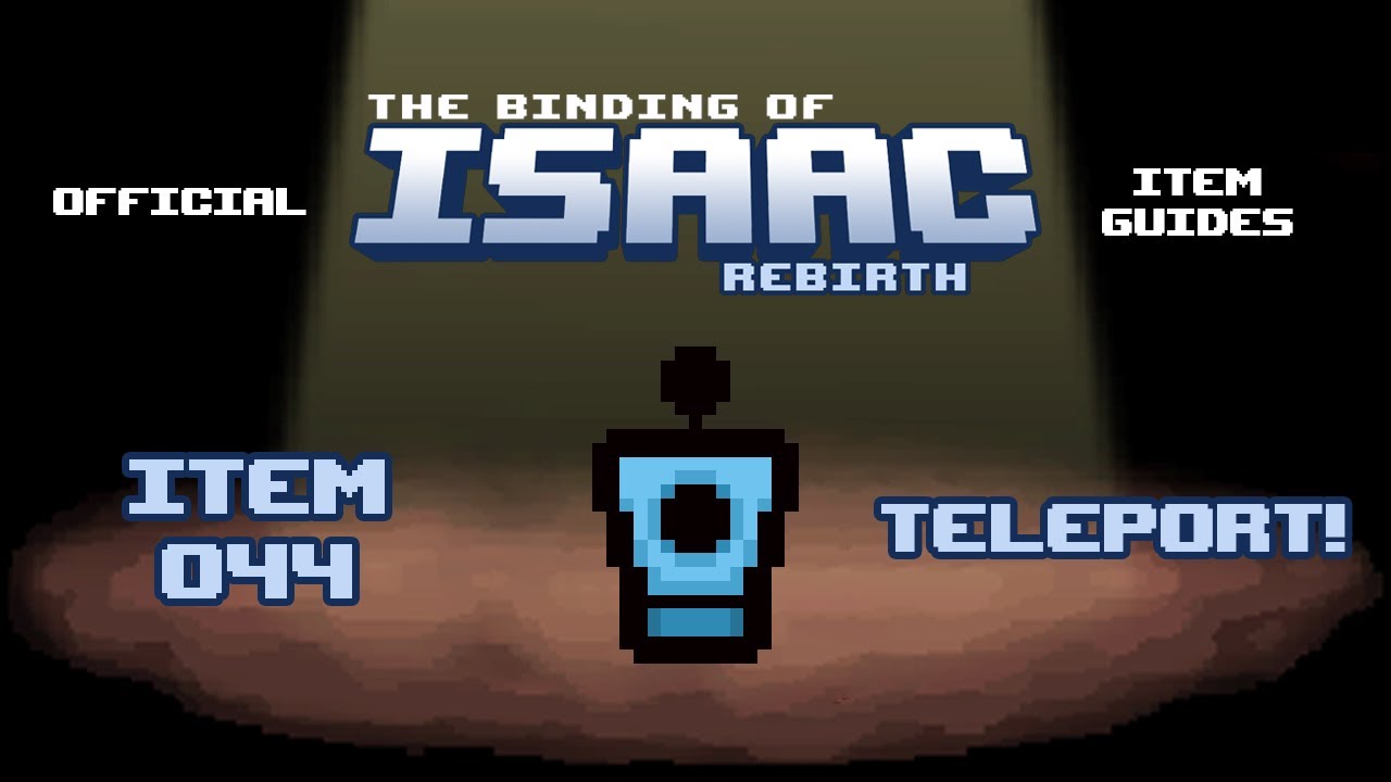 Official TBOI Item Guides No. 044: Teleport! - YouTube