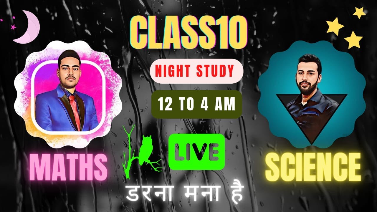 MATHS || SCIENCE || CLASS 10 || NIGHT STUDY DAY 3 || CBSE || TARGET 2023 - YouTube