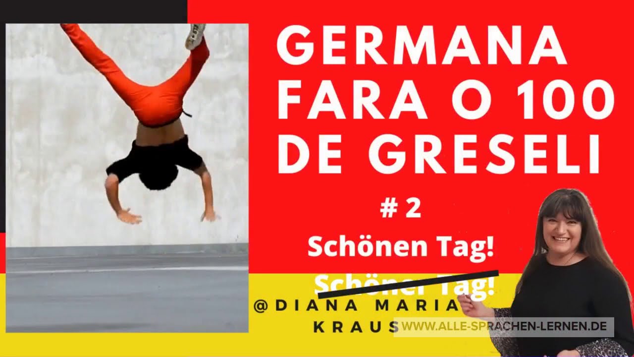 Germana fara o 100 de greseli #2 Einen schönen Tag | Limba germana ...