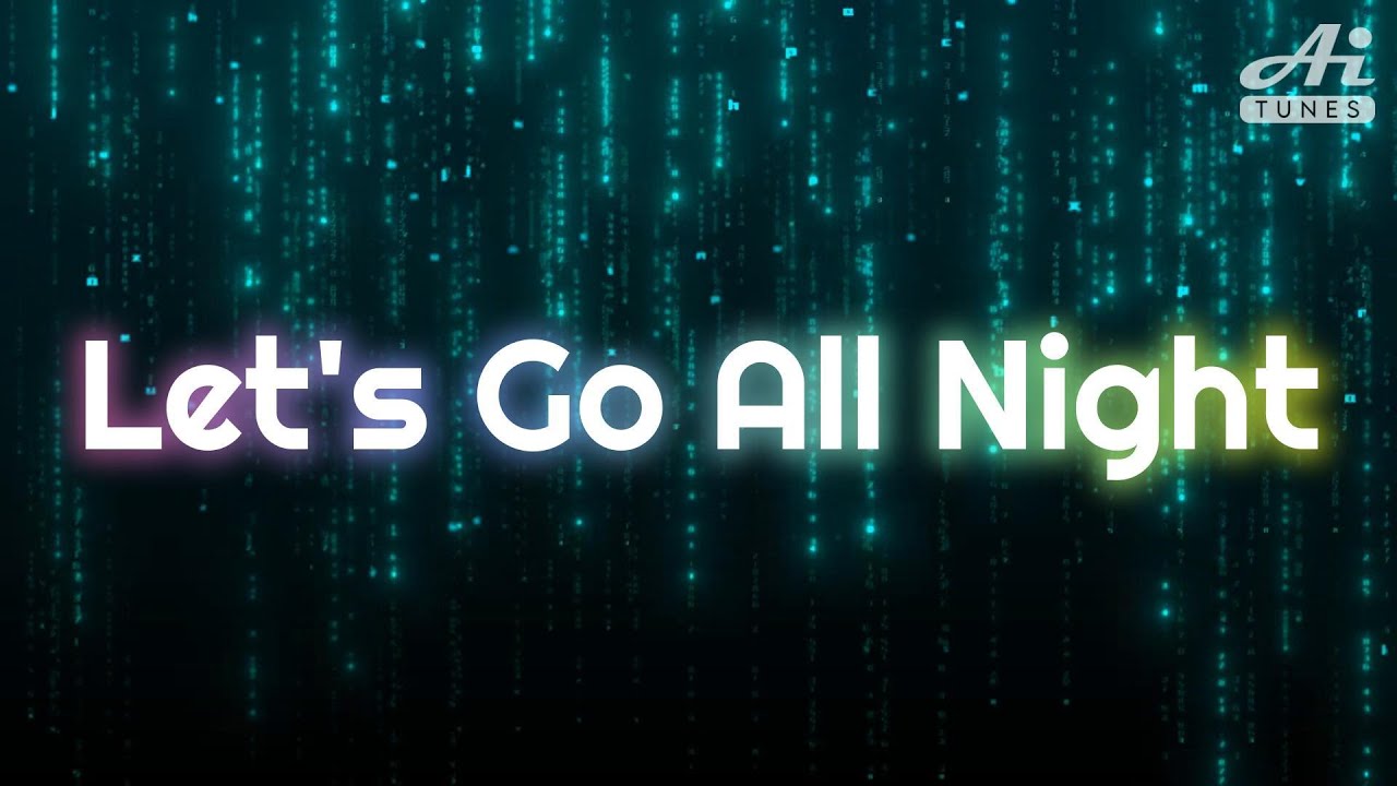 Let's Go All Night - The Future of Music #edm #dancemusic # ...