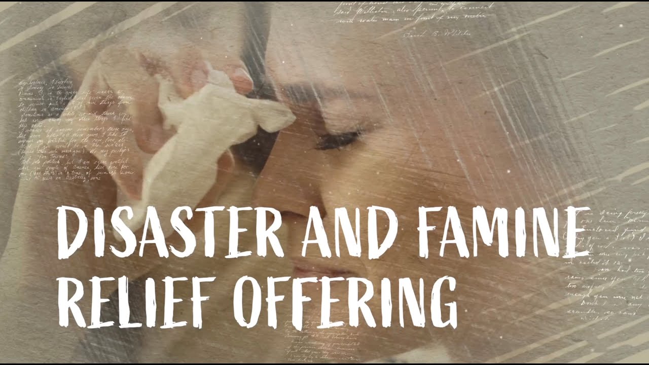 19 Disaster And Famine Relief Offering - YouTube