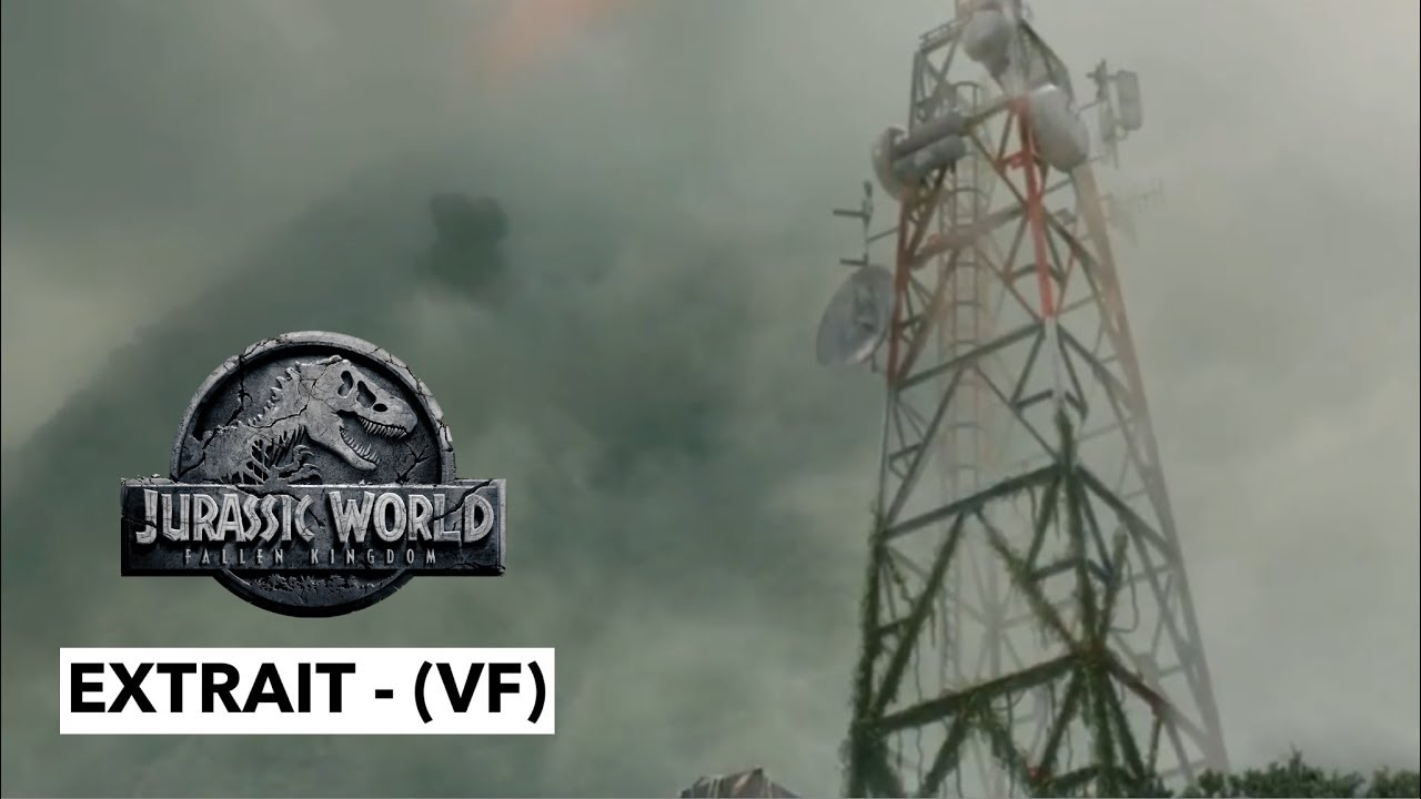 Jurassic World : Fallen Kingdom | Extrait : la tour radio | (VF) - YouTube