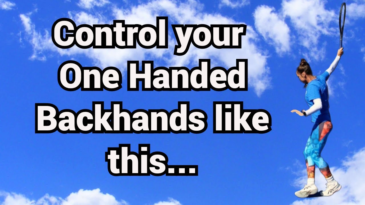 Why you lose control of your one handed backhands - YouTube