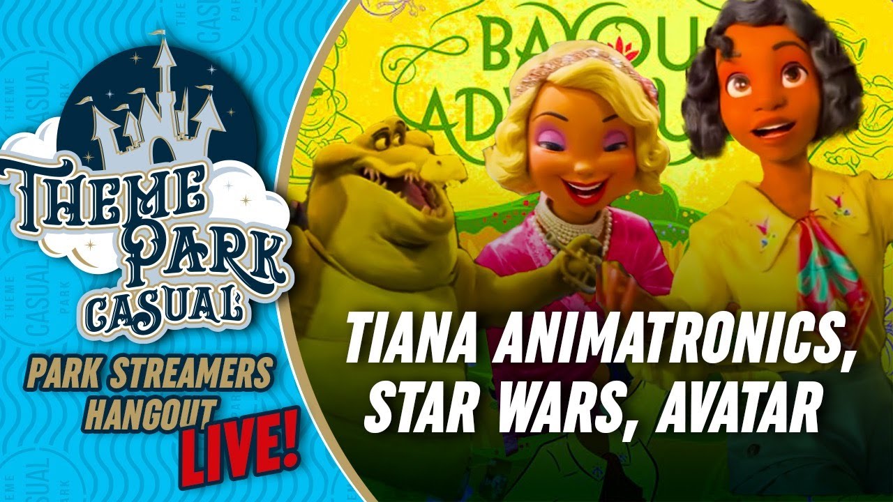 Park Streamers Hangout | Tiana’s Bayou Adventure Animatronics, Season ...