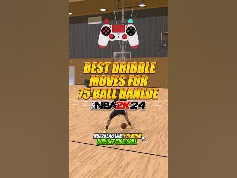 NBA 2K24 Best Build Dribble Moves Tutorial For 75 Ball Handle Builds #nba2k24 #2k24 #2k - YouTube