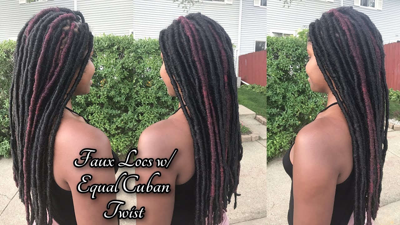 HOW TO DO LONG FLEXIBLE FAUX LOCS WITH EQUAL CUBAN TWIST - MARLEY HAIR ...