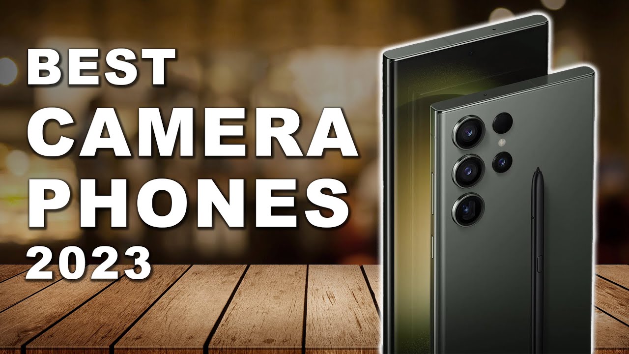 Best Camera Phones 2023 (Watch before you buy) - YouTube