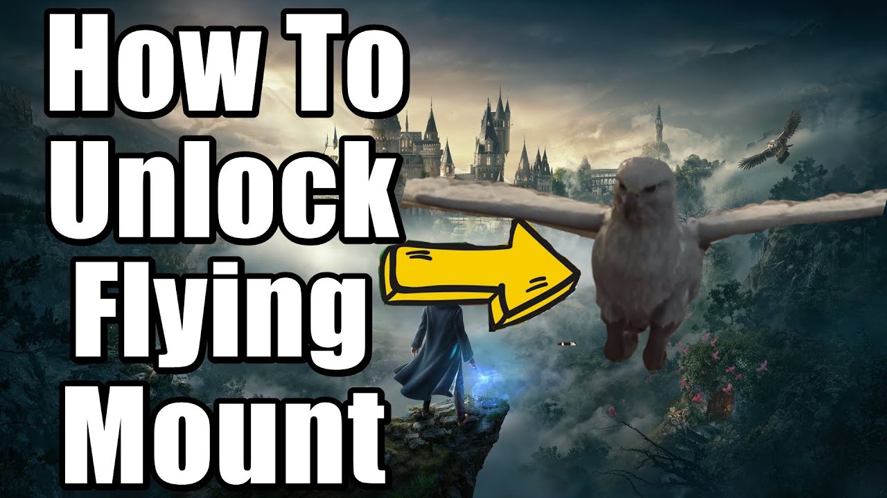 Hogwarts Legacy How To Unlock Flying Mount - YouTube