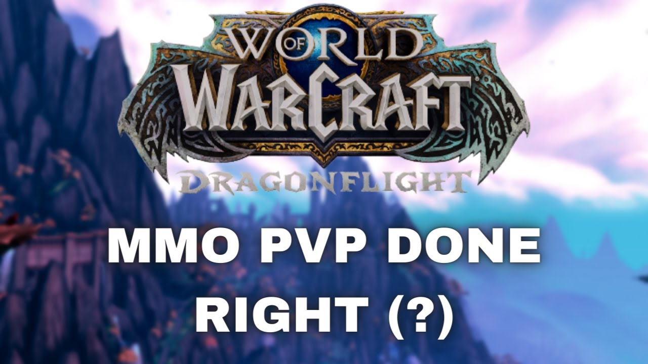 WoW Dragonflight: MMORPG PvP done right (?) - YouTube