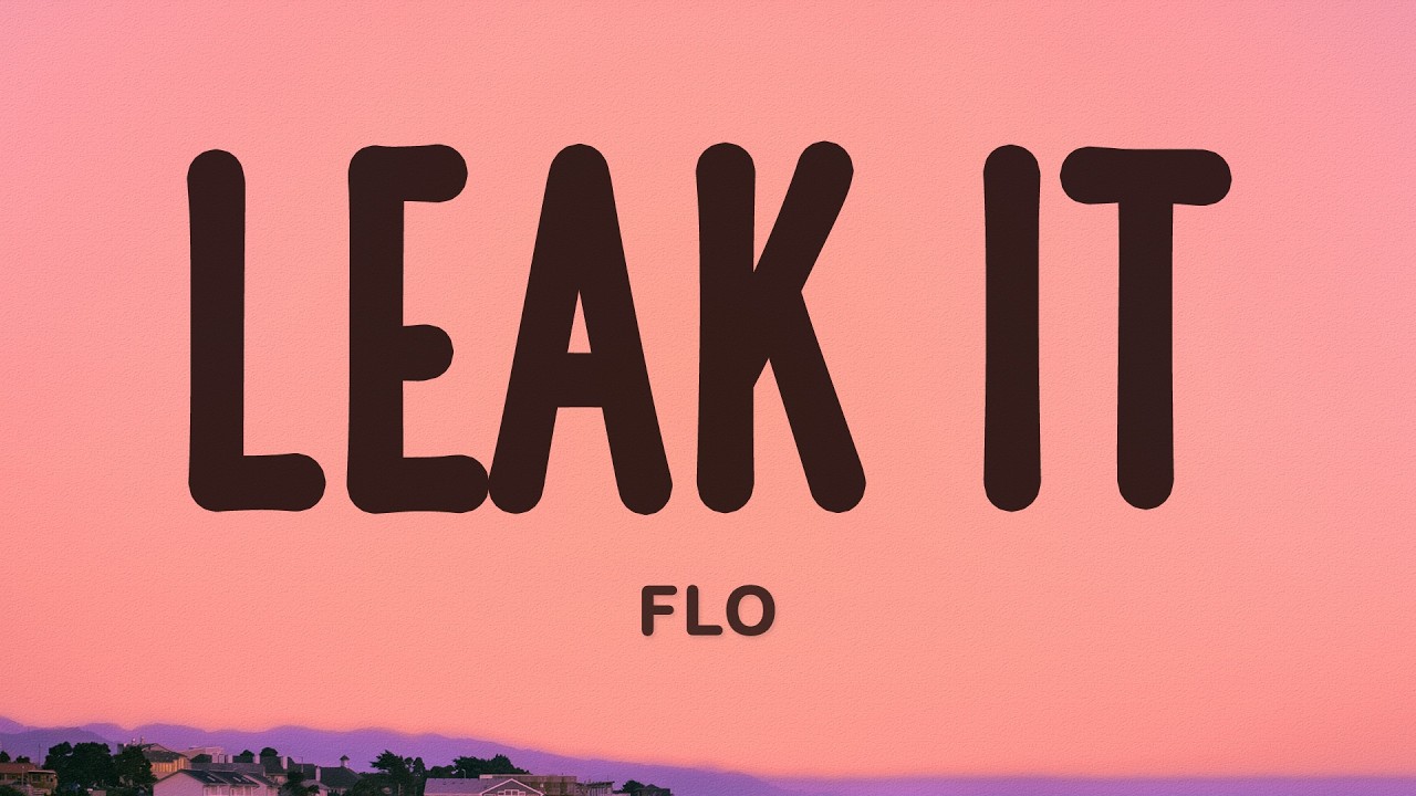 FLO - Leak It - YouTube