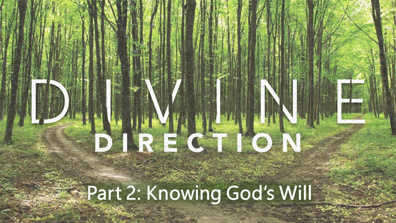 Divine Direction - Knowing God's Will - YouTube