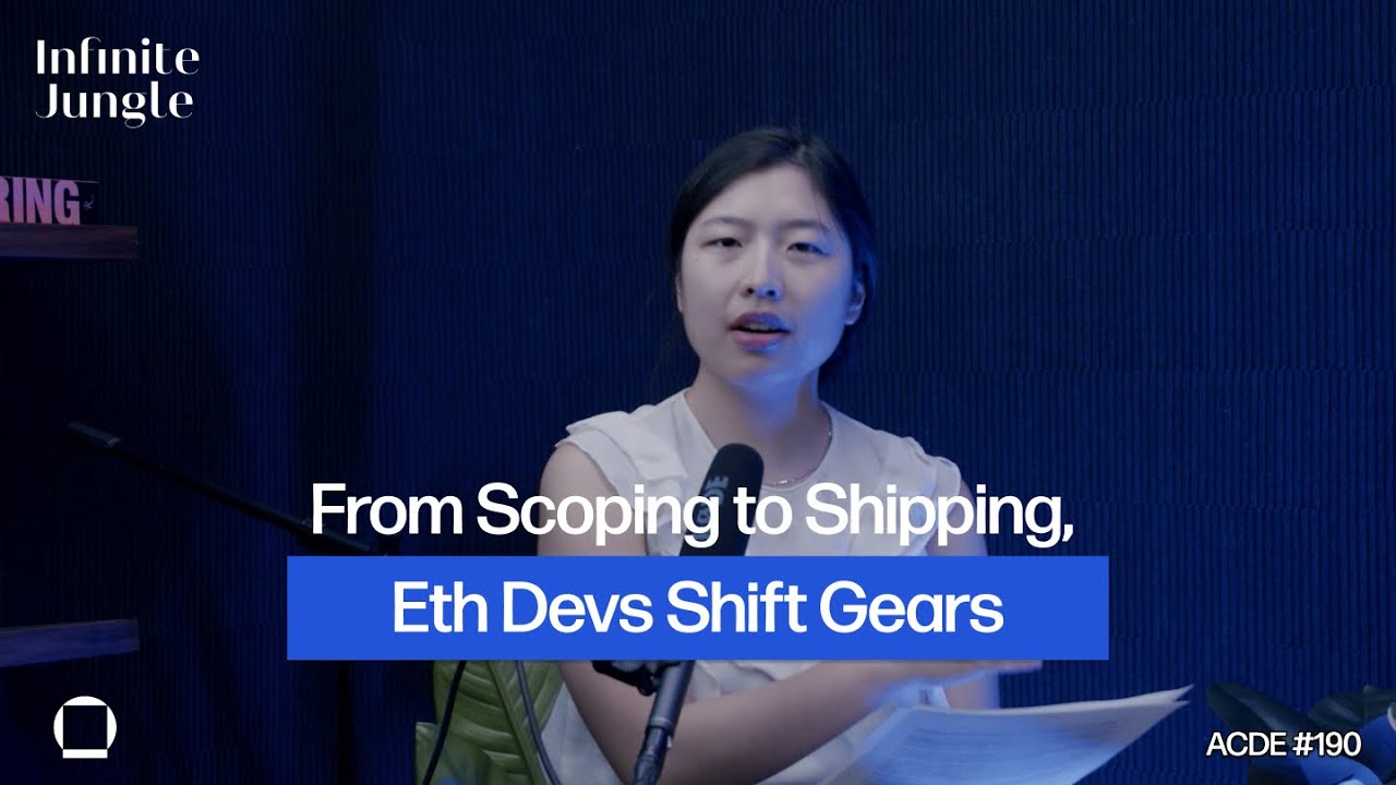 ACDE #190: From Scoping to Shipping, Eth Devs Shift Gears - YouTube