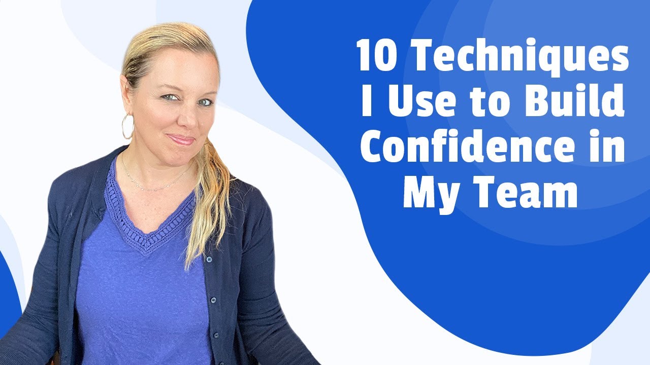 10 Techniques I Use To Build Up Confidence In My Team - YouTube