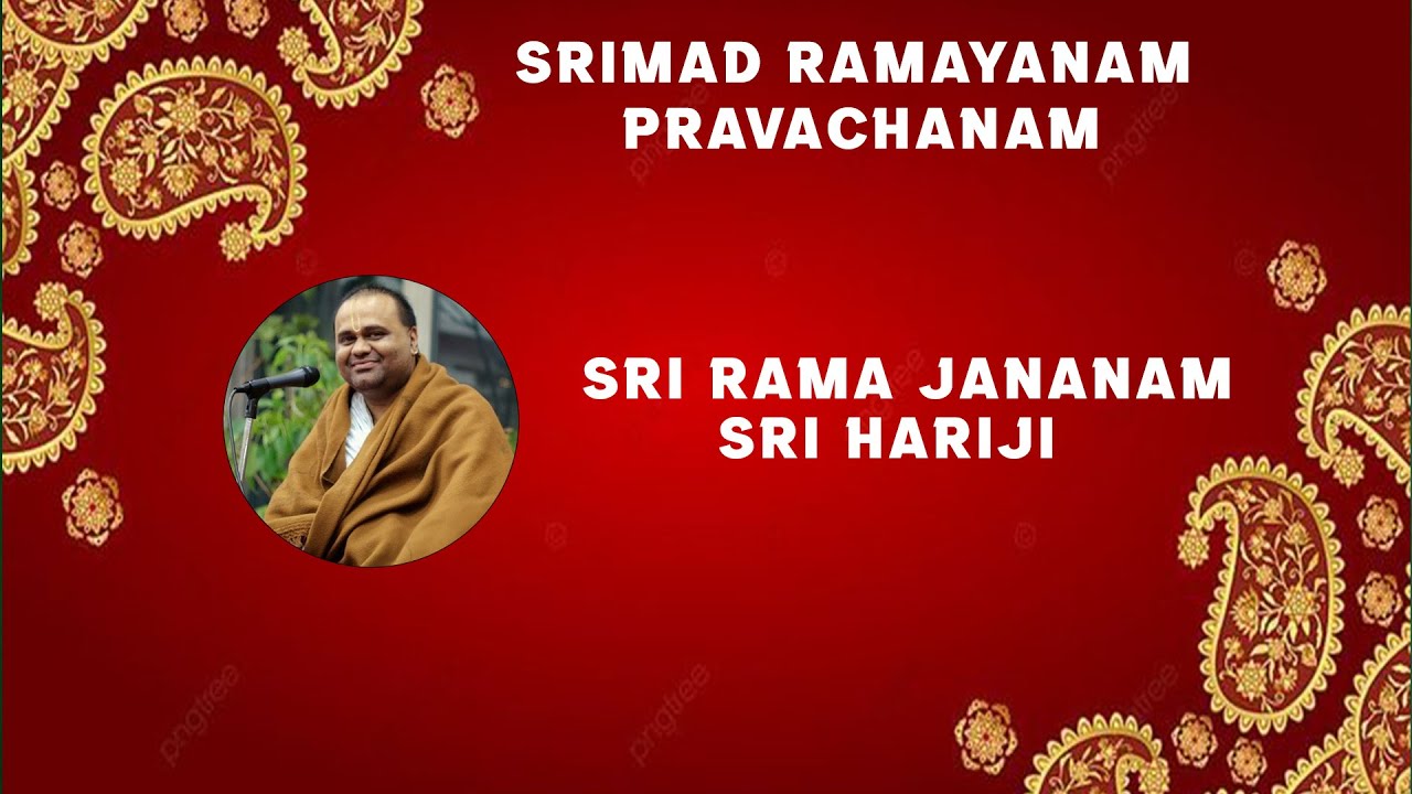 Srimad Ramayanam Pravachanam - Sri Rama Jananam - Sri Hariji ...
