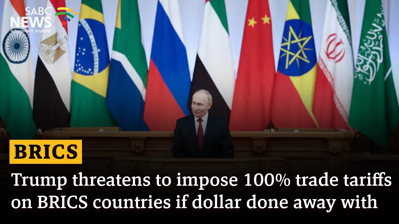 Trump threatens to impose 100% trade tariffs on BRICS countries if ...