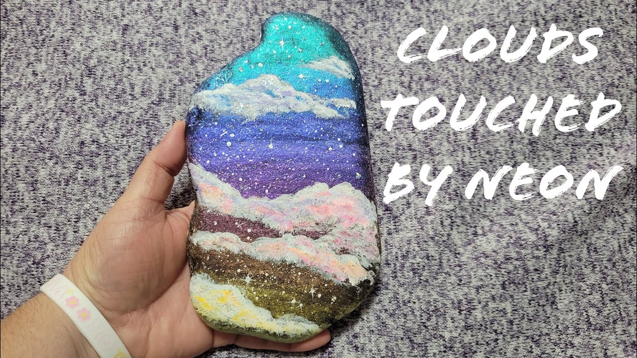 Clouds Touched by Neon | Painted rocks | kindness rocks - YouTube