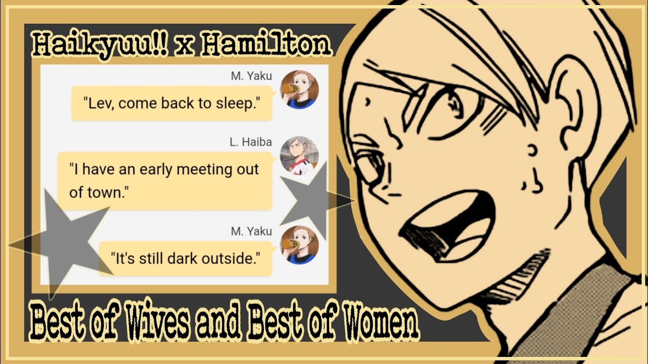 Best of Wives and Best of Women | 47 - Haikyuu!! x Hamilton - Texting ...