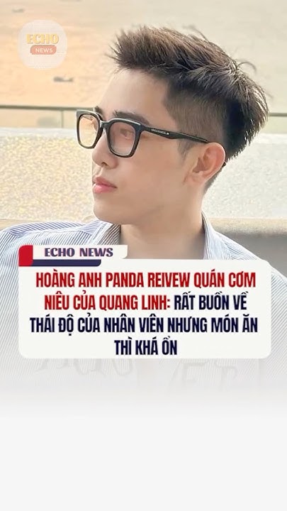 HOÀNG ANH PANDA REVIEW QUÁN CƠM NIÊU CỦA QUANG LINH - YouTube