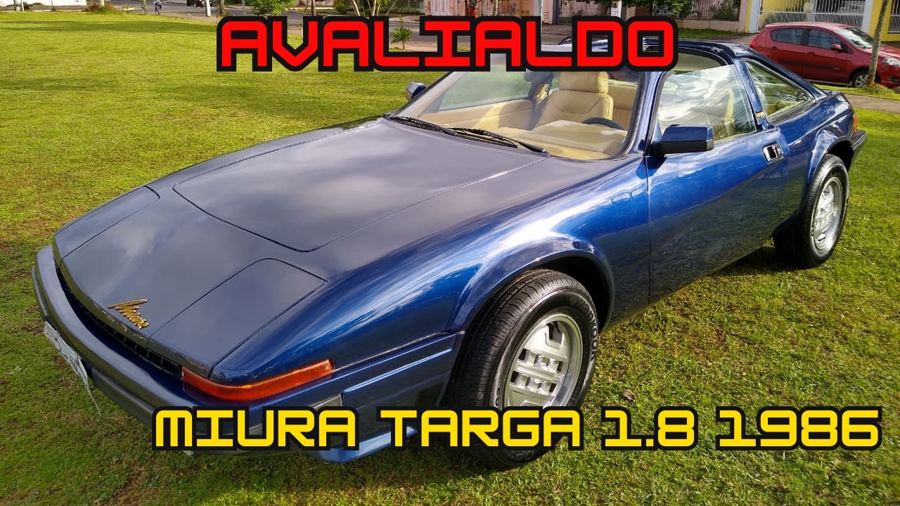 MIURA TARGA 1986 1.8 UM CARRO ESPETACULAR!! - YouTube