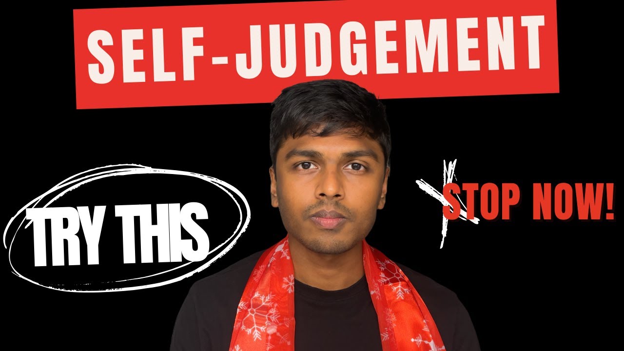 You JUDGE YOURSELF More Than Others (Overcome SELF-JUDGEMENT) - YouTube