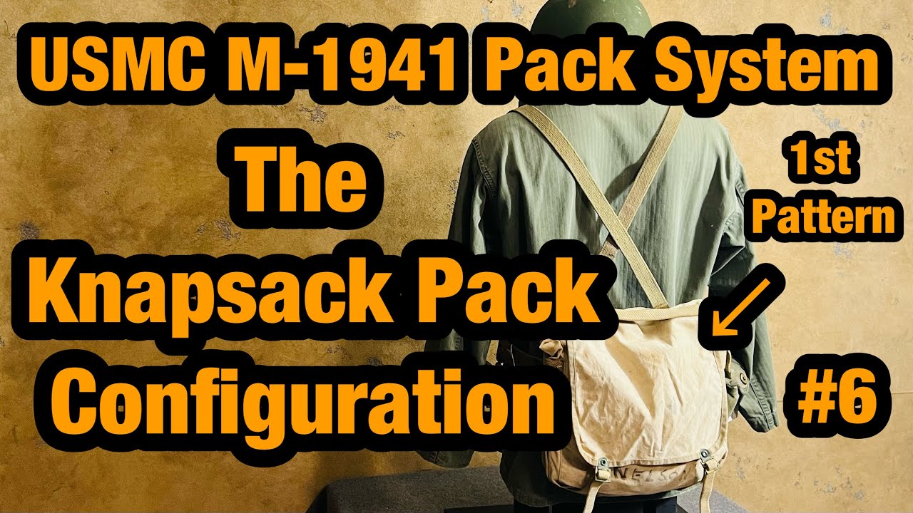 USMC m1941 Knapsack Pack Configuration WW2 - YouTube