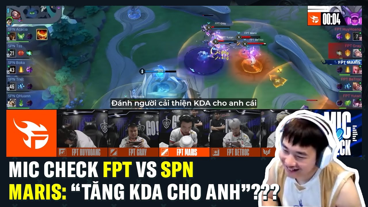 MIC CHECK SPN vs FPT - Maris "Cải Thiện KDA Cho Anh, Đừng Đánh Nhà ...