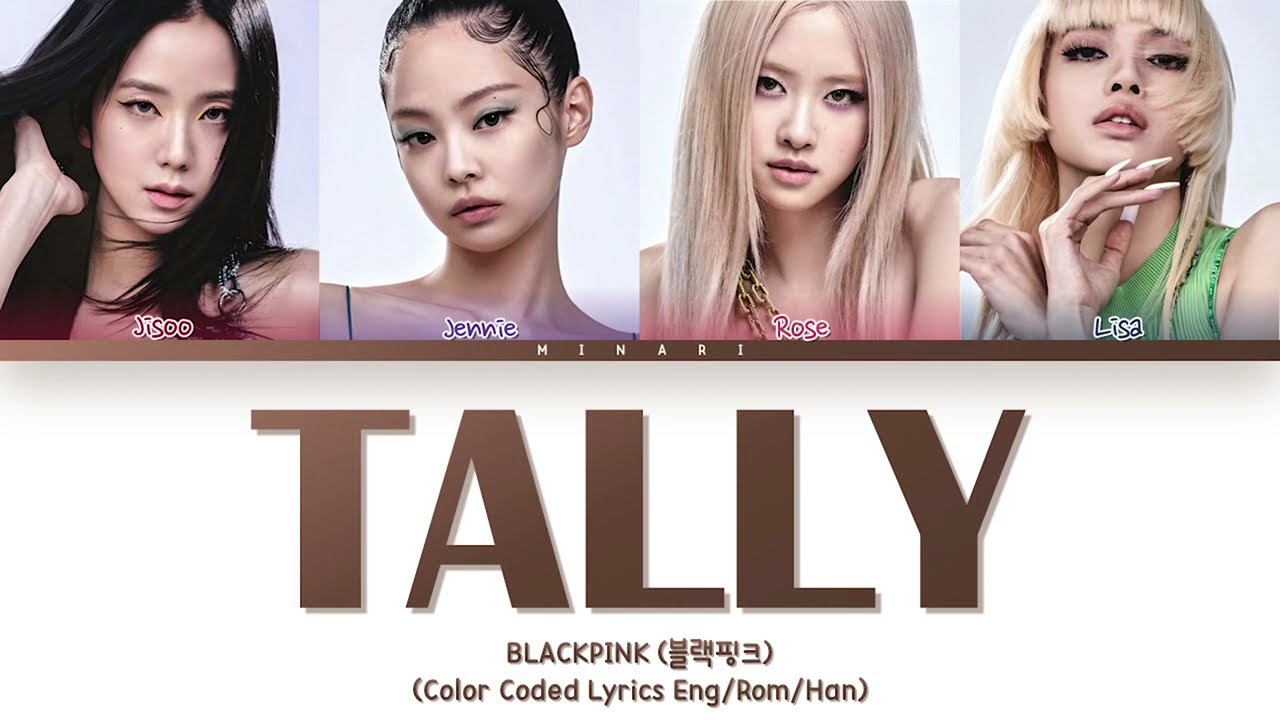 BLACKPINK "Tally" Lyrics (블랙핑크 "Tally" 가사) (Color Coded Lyrics) - YouTube