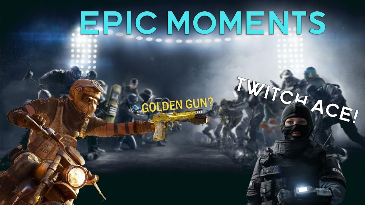 Rainbow Six Epic Moments! - Golden Gun, Twitch ACE! - YouTube