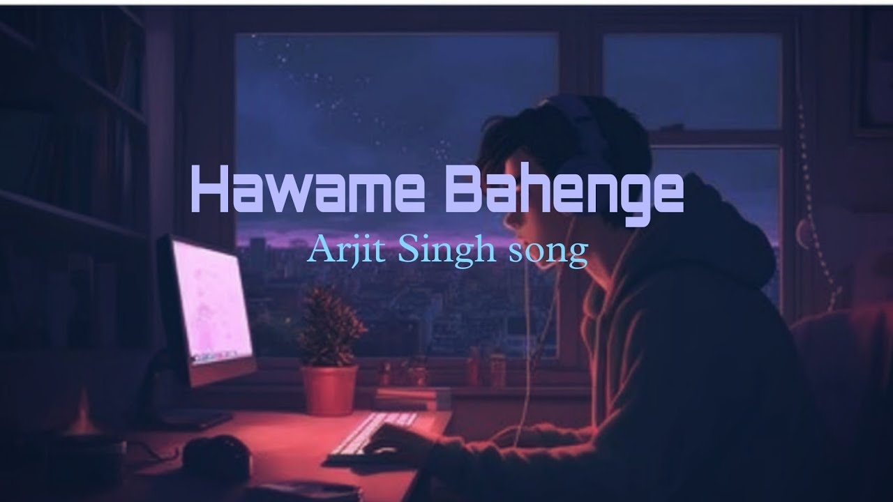 Arijit Singh song in Hawaii me Bahenge - YouTube