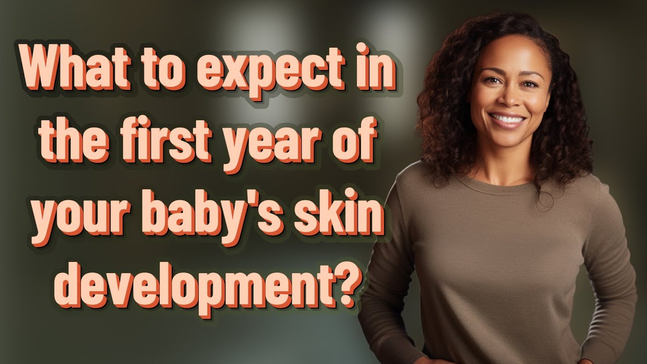 What to expect in the first year of your baby's skin development? - YouTube