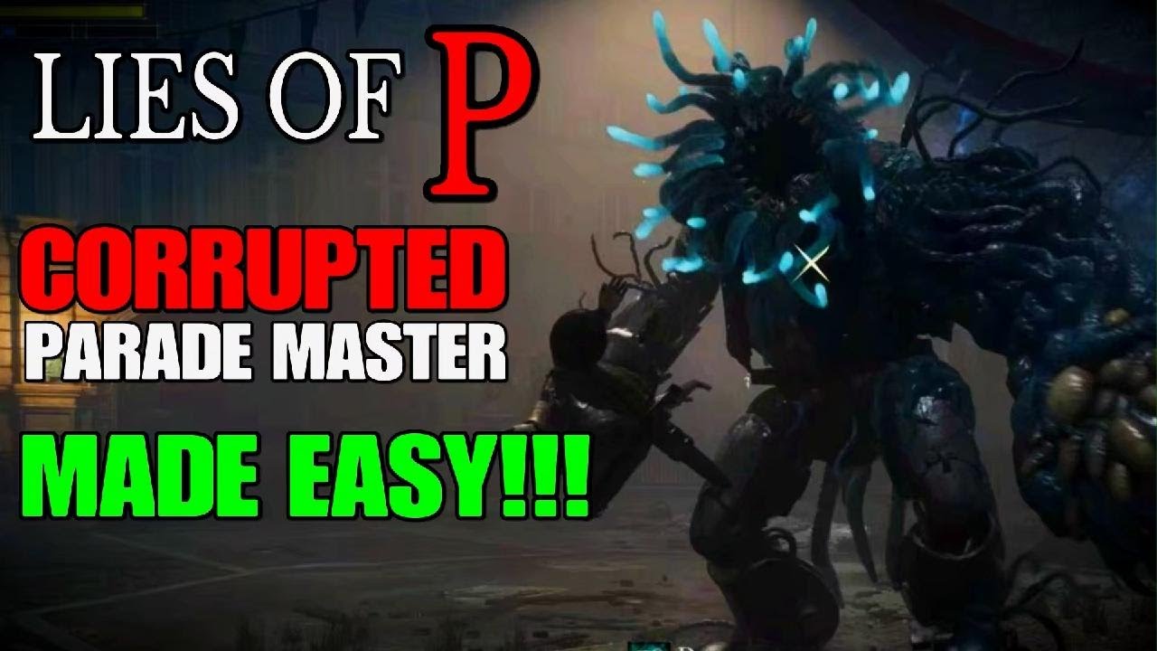 LIES OF P - Corrupted Parade Master Boss Fight | Made Easy | Easiest ...