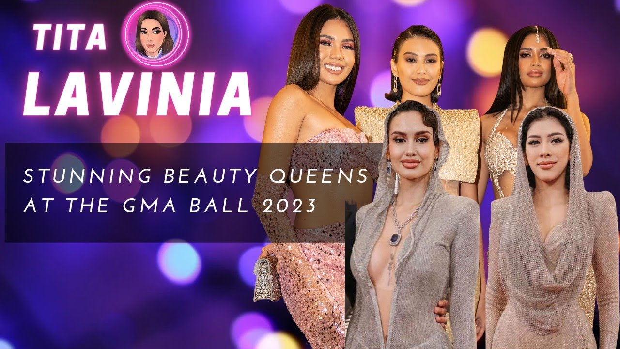 Stunning Beauty Queens at the GMA Gala 2023 - YouTube