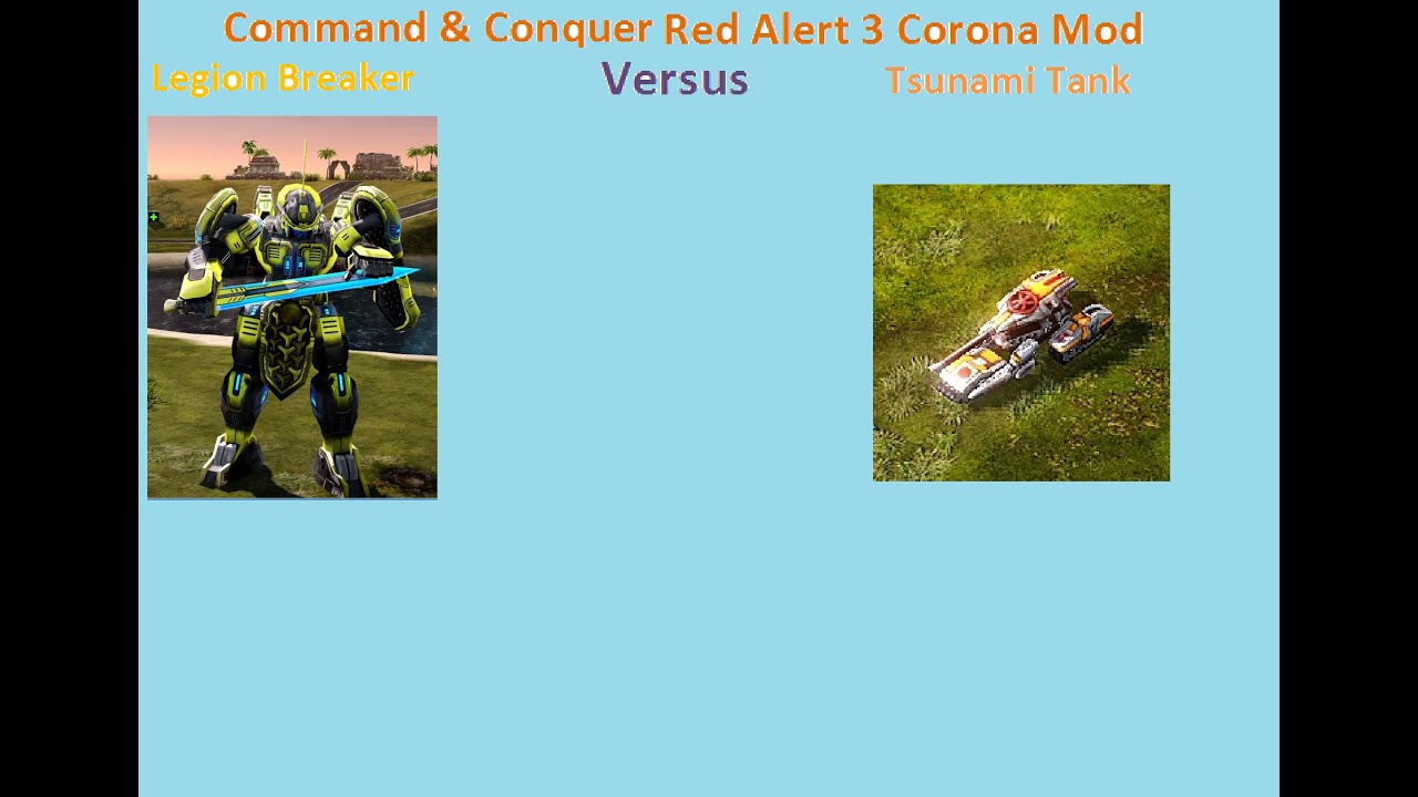 C&C Red Alert 3 Corona mod: Legion Breaker vs Tsunami Tank - YouTube