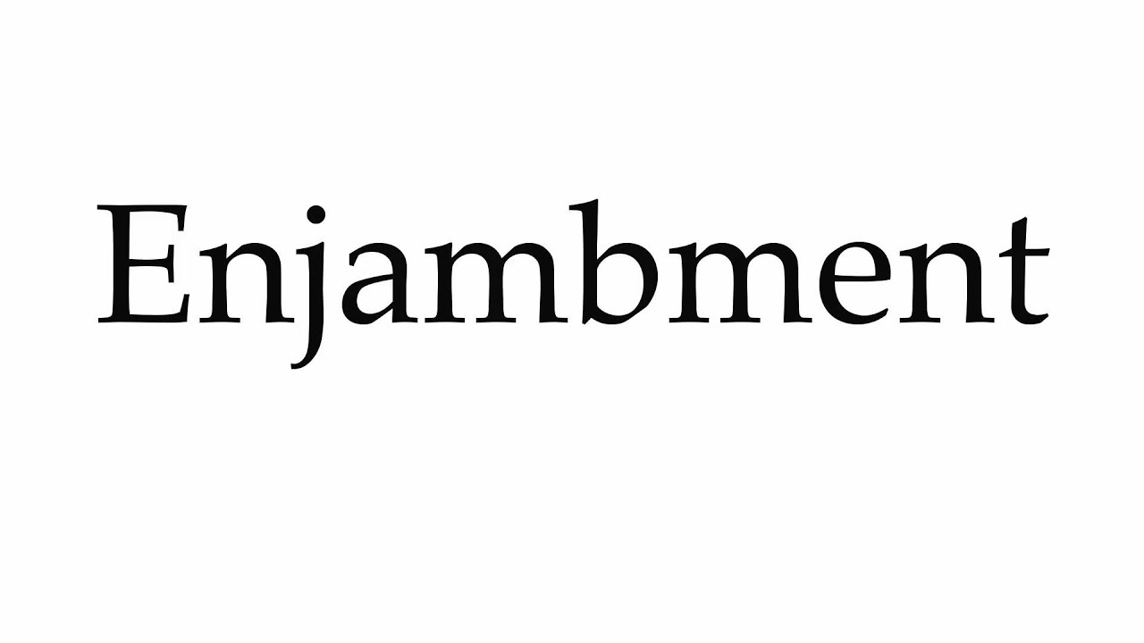 How to Pronounce Enjambment - YouTube