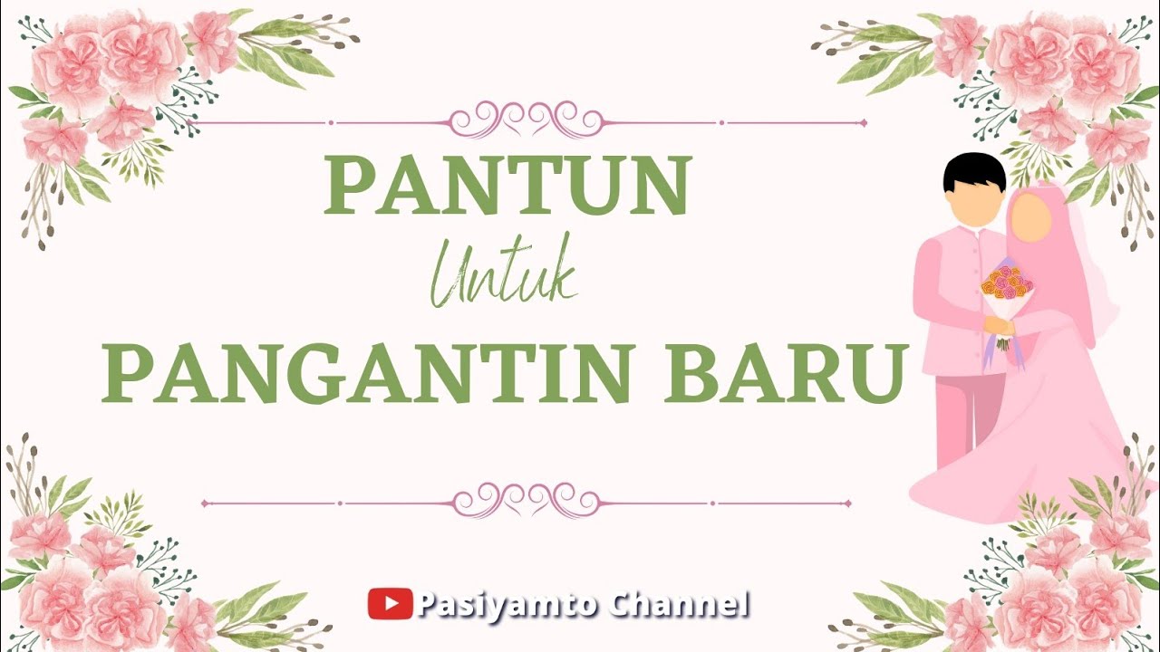 Pantun untuk Pengantin Baru – Bikin Senyum di Hari Bahagia - YouTube