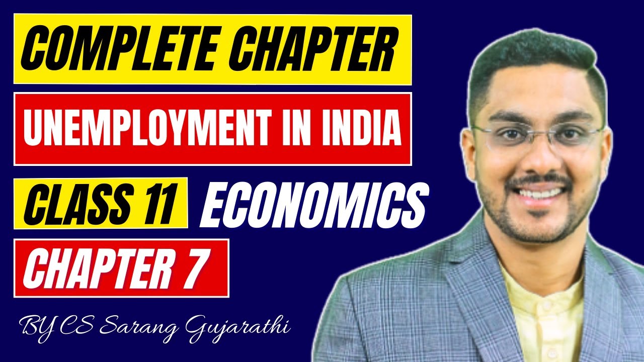 Class 11 Economics | Unemployment in India | Complte Chapter 7 | HSC ...