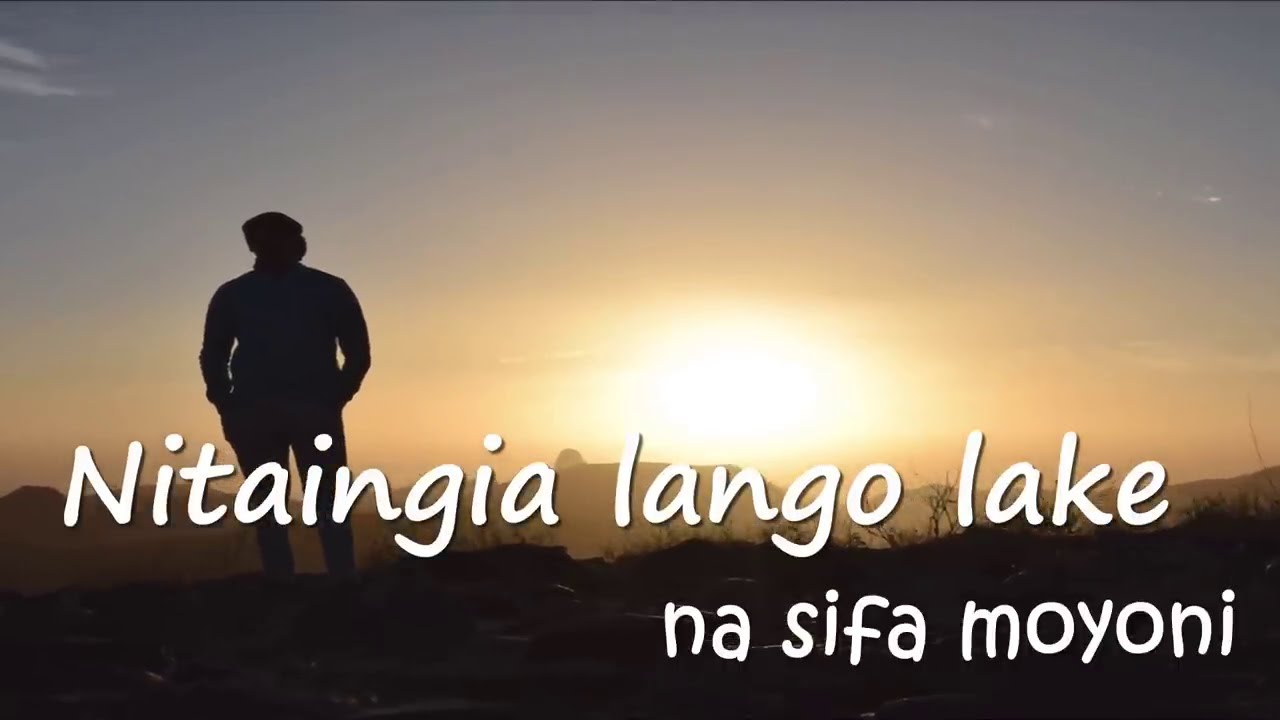 NITAINGIA LANGO LAKE NA SIFA MOYONI(OFFICIAL LYRICS) - YouTube
