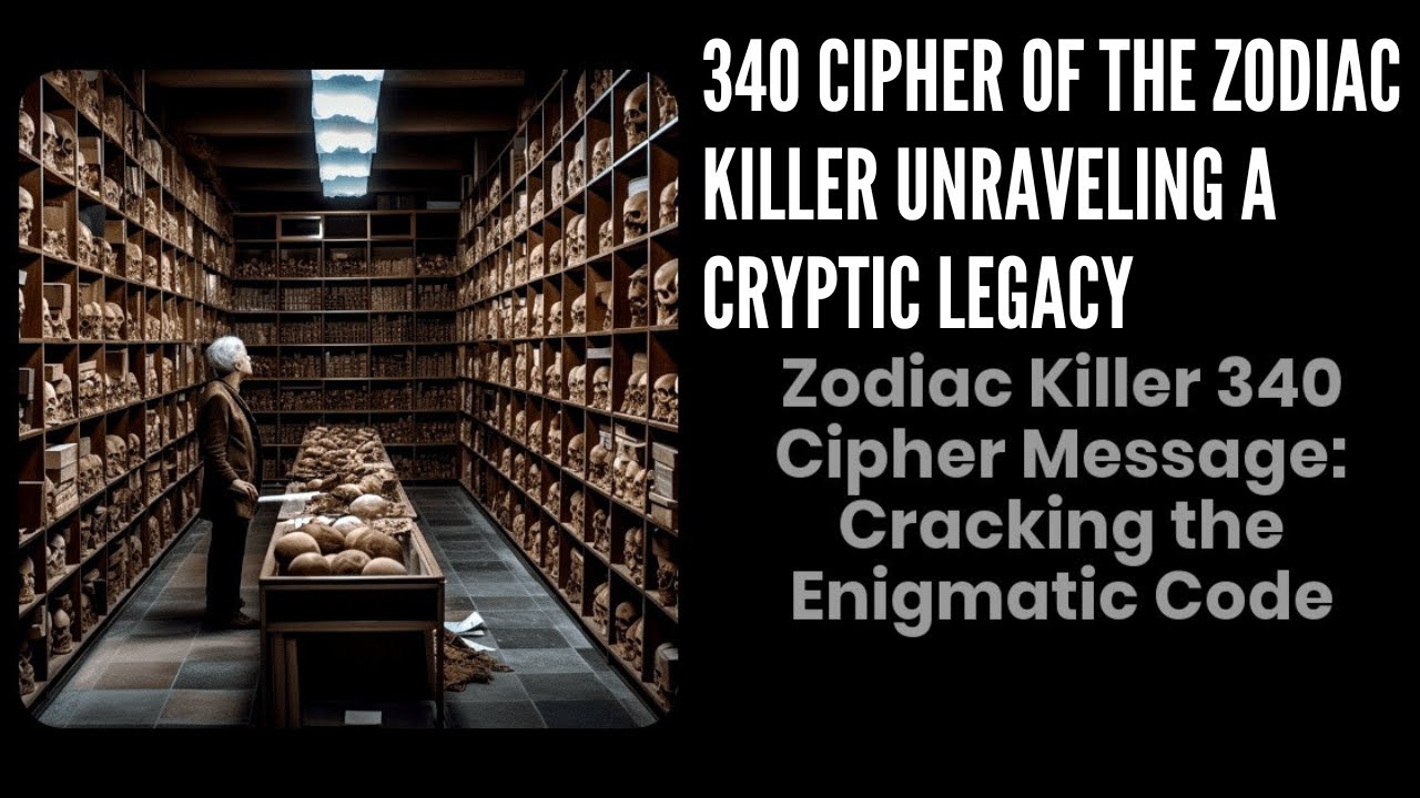 340 Cipher of the Zodiac Killer Unraveling a Cryptic Legacy - YouTube