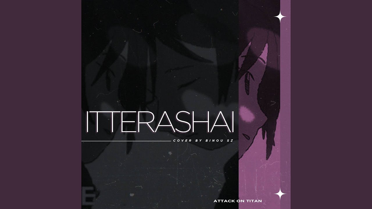 Itterashai (Attack on titan The Final Chapter) - YouTube