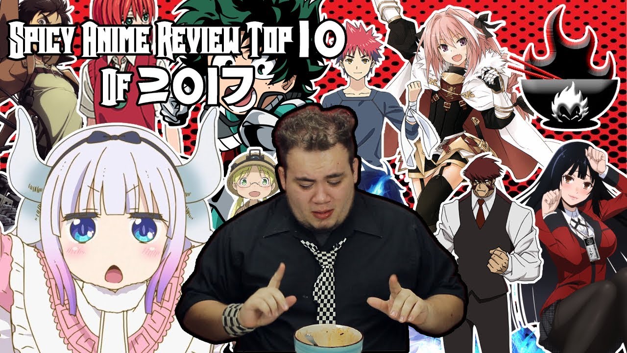 Spicy Anime Review - Top 10 Anime of 2017 - YouTube