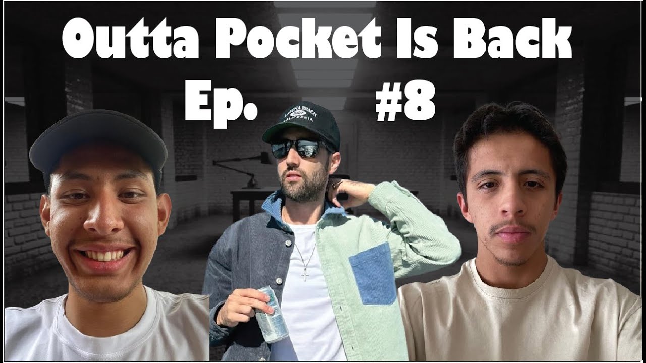 We're Back - OUTTA POCKET Ep.8 - YouTube
