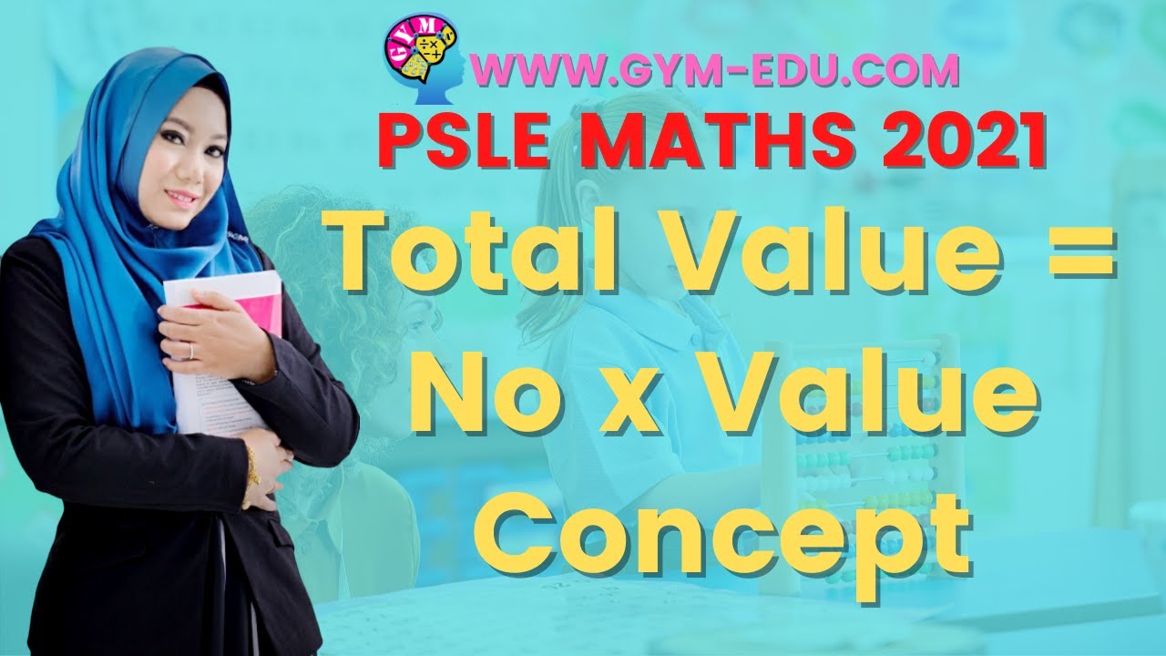 Total Value = No x Value concept | PSLE 2021 MATHS CONCEPTS MADE EASY ...