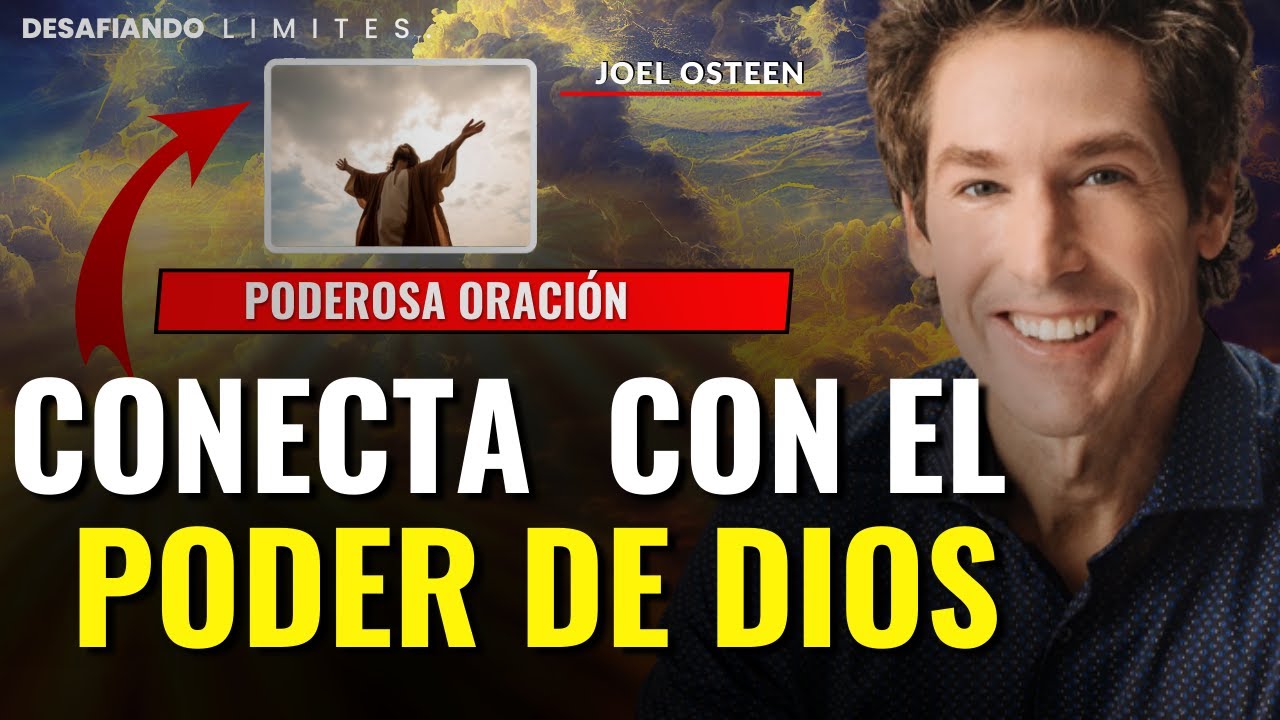 PODEROSA ORACIÓN PARA CONECTAR CON DIOS EN MEDIO DE LAS DIFICULTADES. JOEL OSTEEN - YouTube