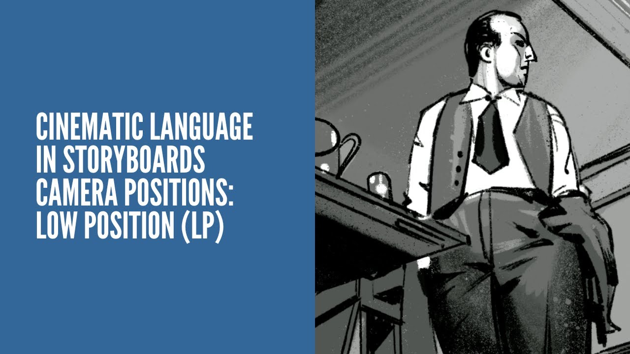 14 | Low Angle Camera Shot | Cinematic Language in Storyboards - YouTube